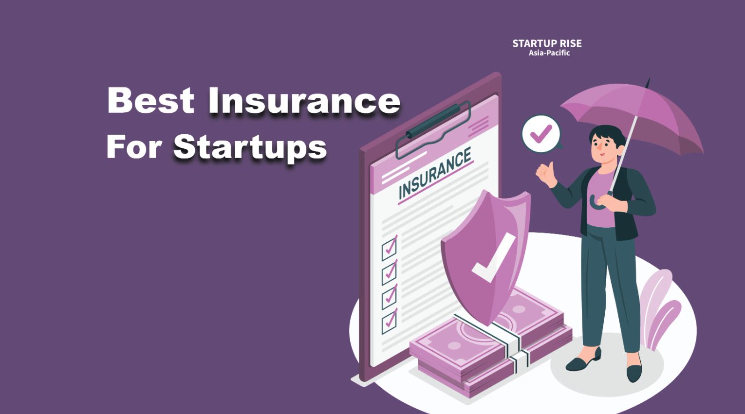 Insurance For Startup Businesses|Safeguarding Your Entrepreneurial Dream