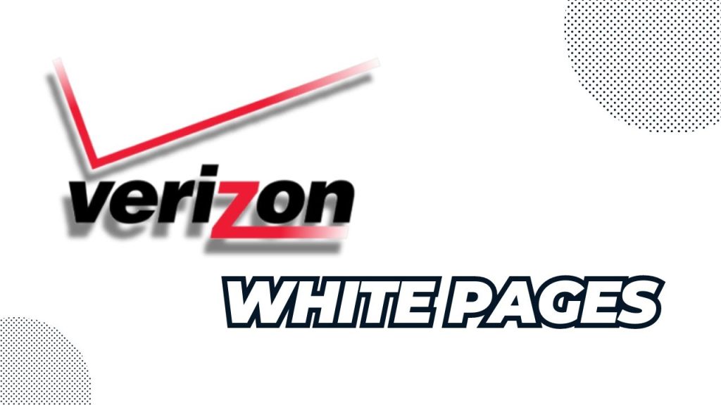 Verizon White Pages: A Comprehensive Guide